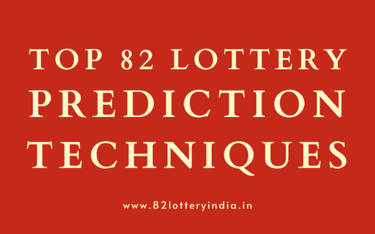82 Lottery Prediction | Your Guide to Winning Big - 82lotteryindia
